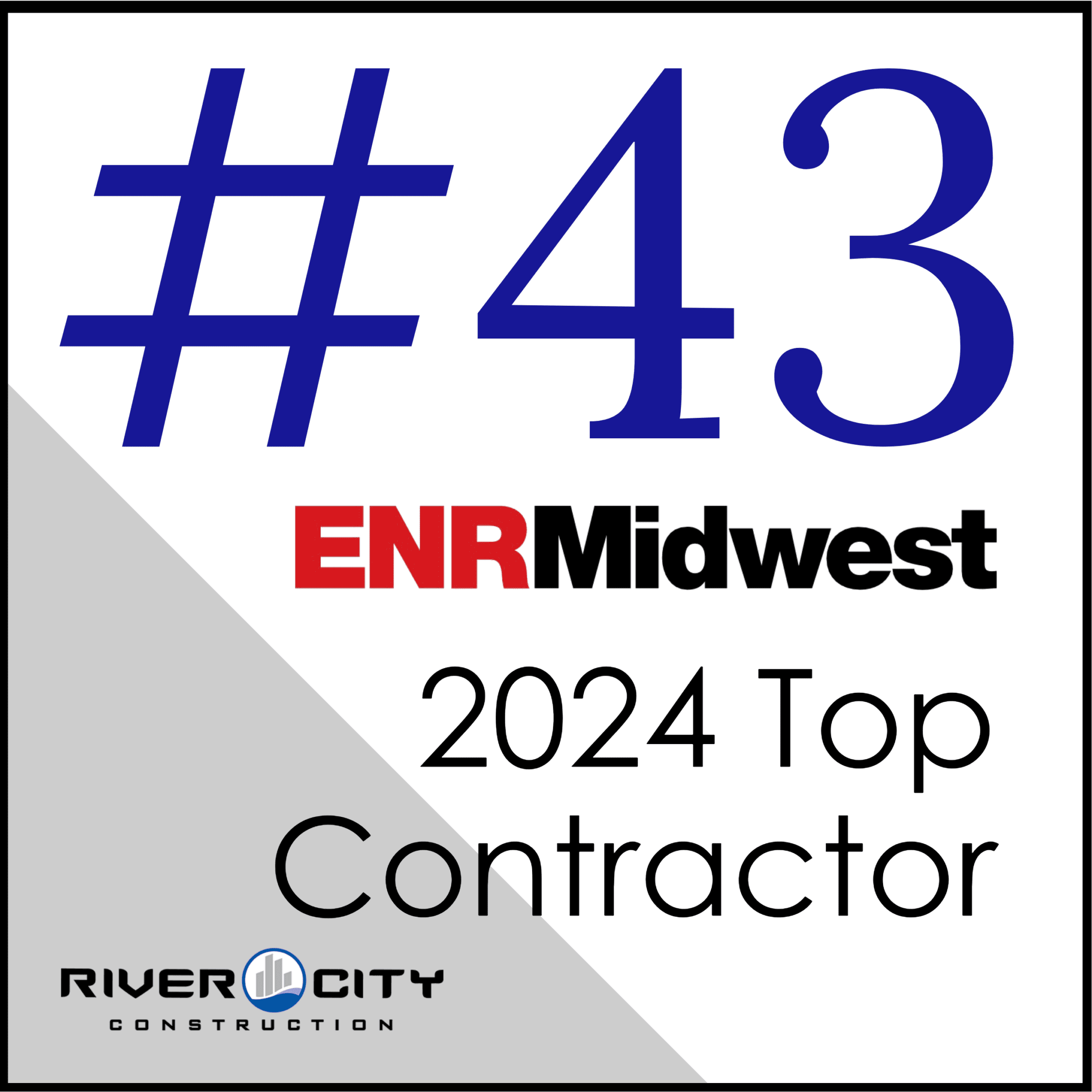 RCC was ranked #43 on the ENR Midwest Top Contractors List for 2024. - River City Construction